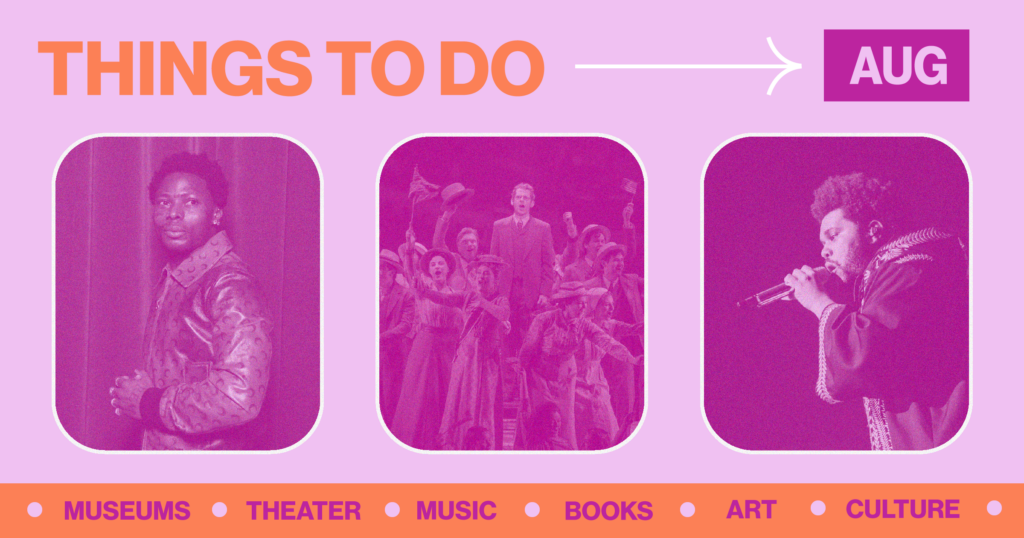 47 Things to Do in DC This August: Concerts, Plays, Exhibits